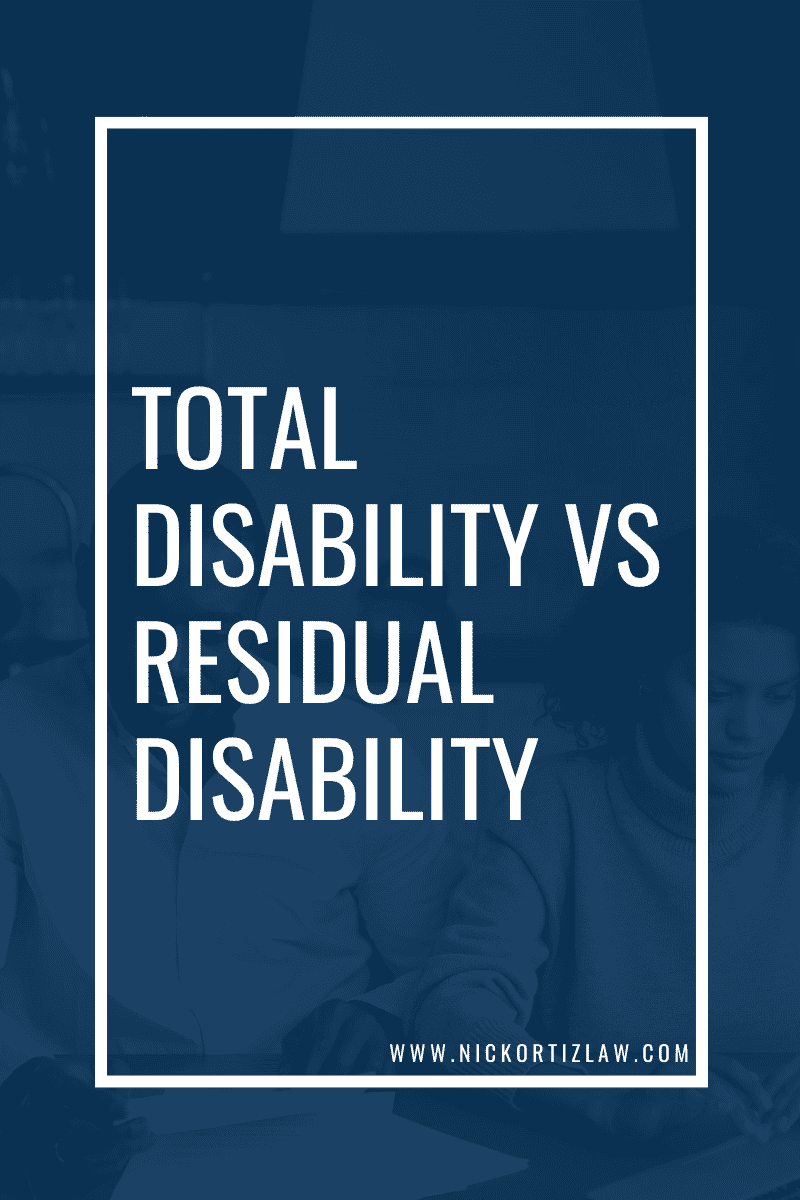 Total vs. Residual Disability Insurance Claims | Ortiz Law Firm